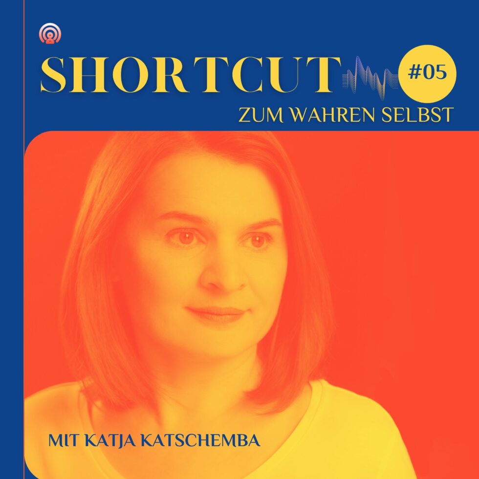 Podcast SHORTCUT zum wahren Selbst – Human Design Typus, Aura und Strategie - Katja Katschemba